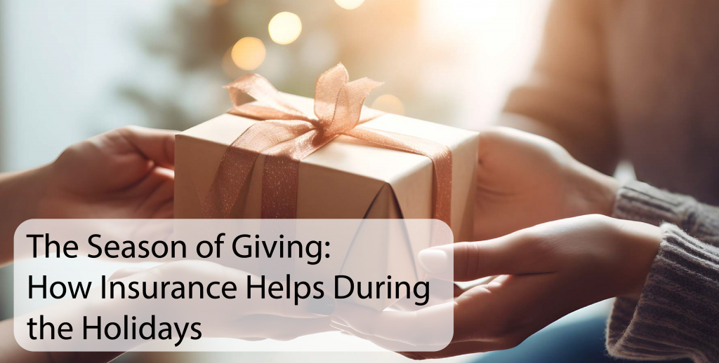 The Season of Giving: How Insurance Helps During the Holidays - Brock ...