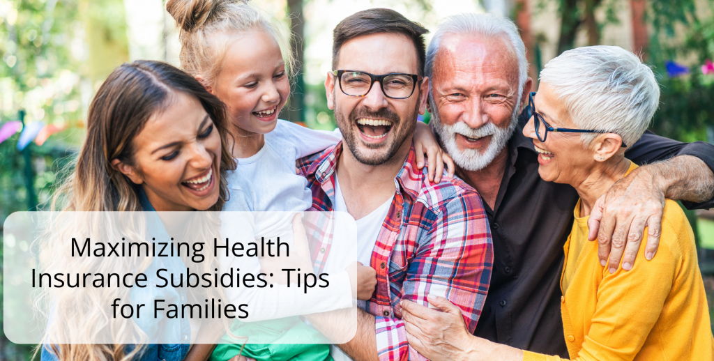 Maximizing Health Insurance Subsidies: Tips for Families - Brock ...